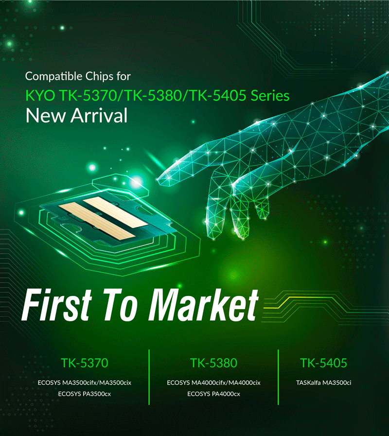 First-to-Market: Compatible Chips for KYO TK-5370/TK-5380/TK-5405 ...